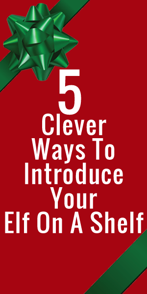 5 Ways To Introduce Elf On The Shelf My Crazy Good Life