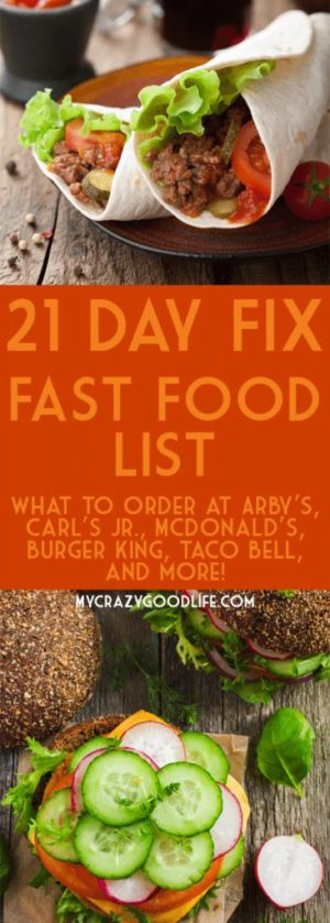 21 Day Fix Fast Food List: My Crazy Good Life