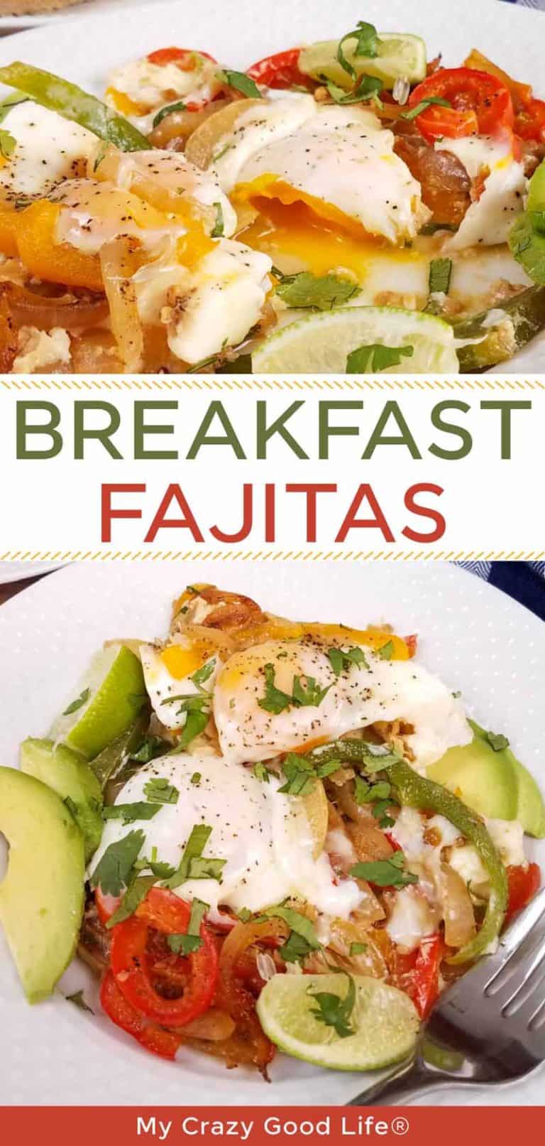 Breakfast Fajitas Recipe: My Crazy Good Life