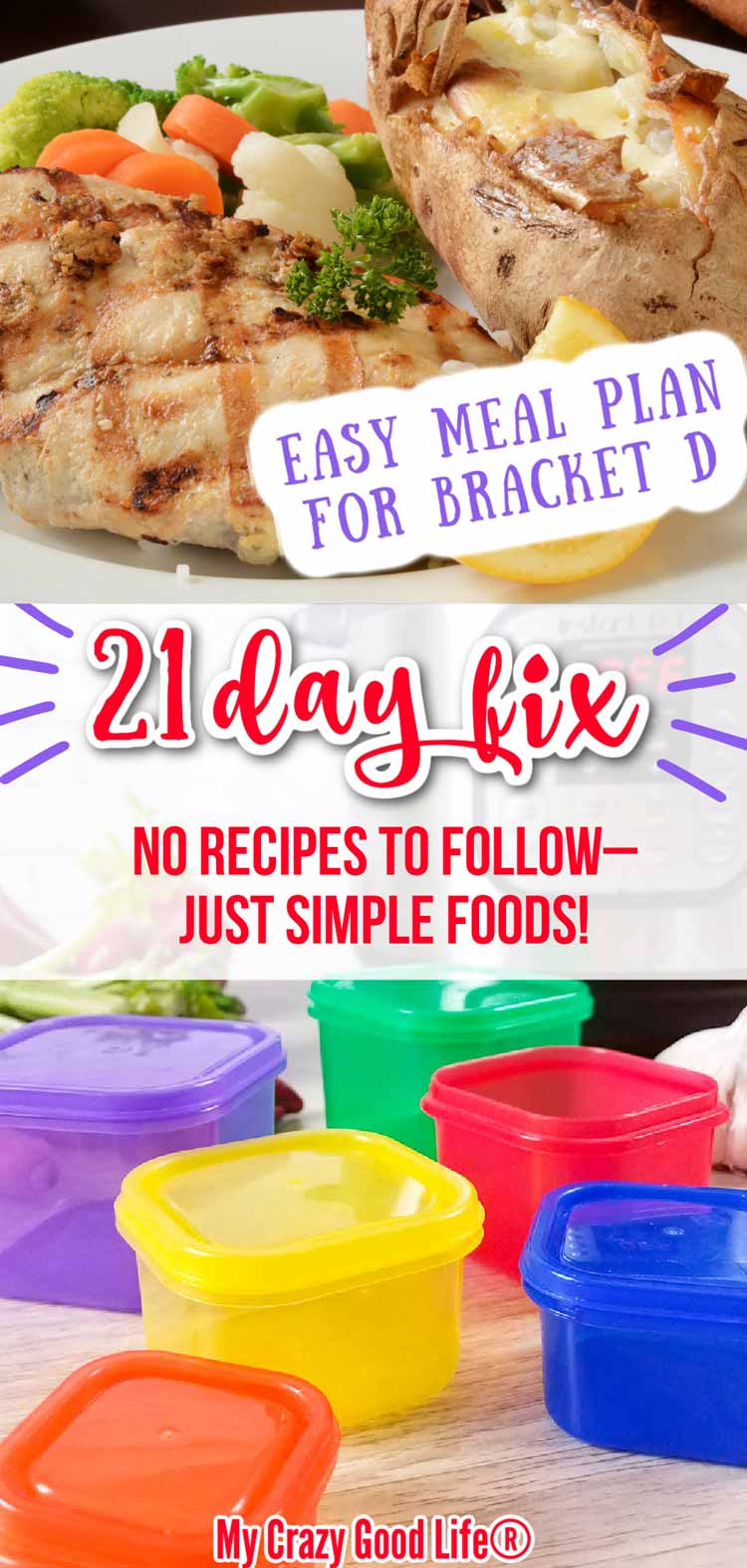 Easy 21 Day Fix Meal Plan for Bracket D: My Crazy Good Life