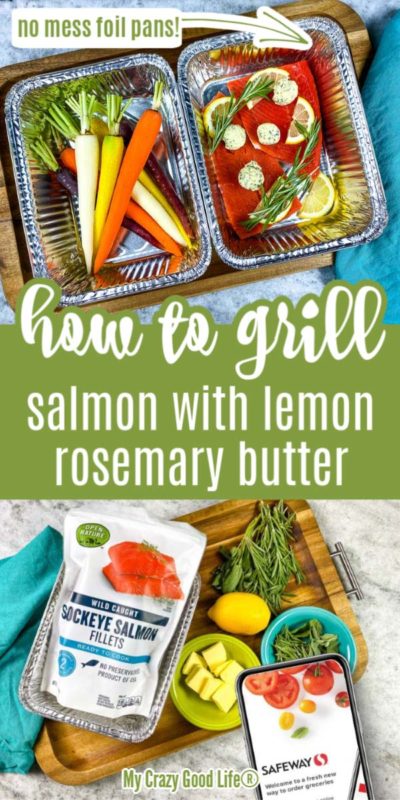 Grilled Salmon with Lemon Rosemary Compound Butter: My Crazy Good Life