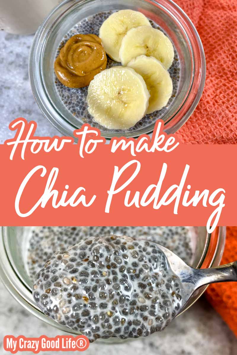How to Make Chia Pudding with Milk : My Crazy Good Life